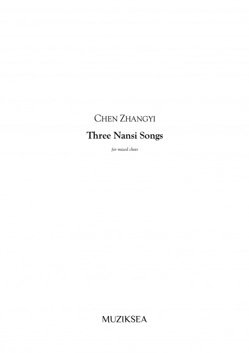 Three Nansi Songs (SATB) - Chen Zhangyi